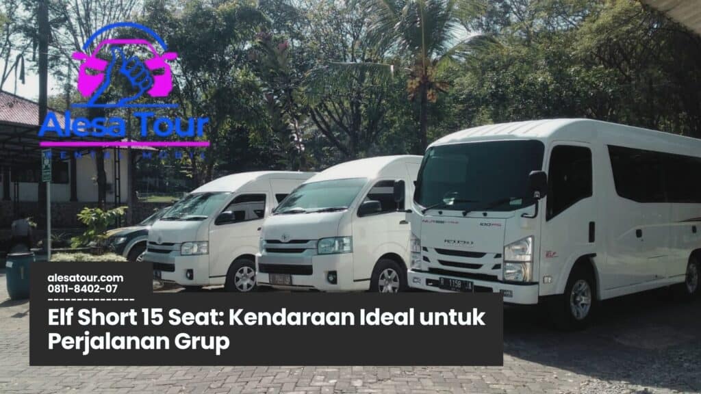 Elf Short 15 Seat: Kendaraan Ideal untuk Perjalanan Grup